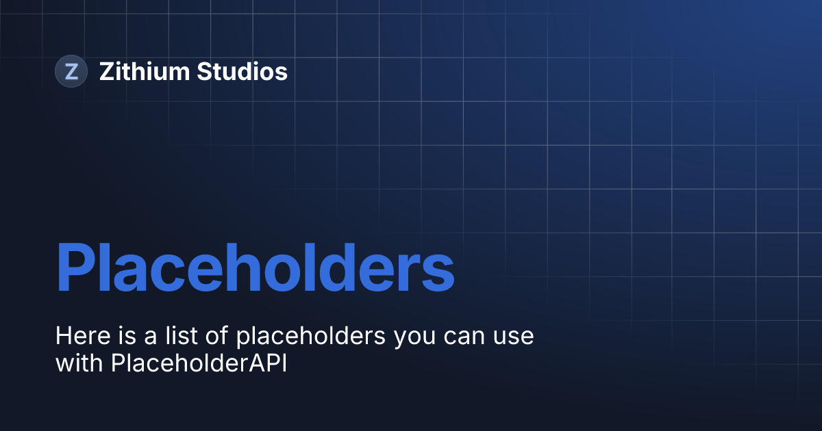Placeholders | Zithium Studios